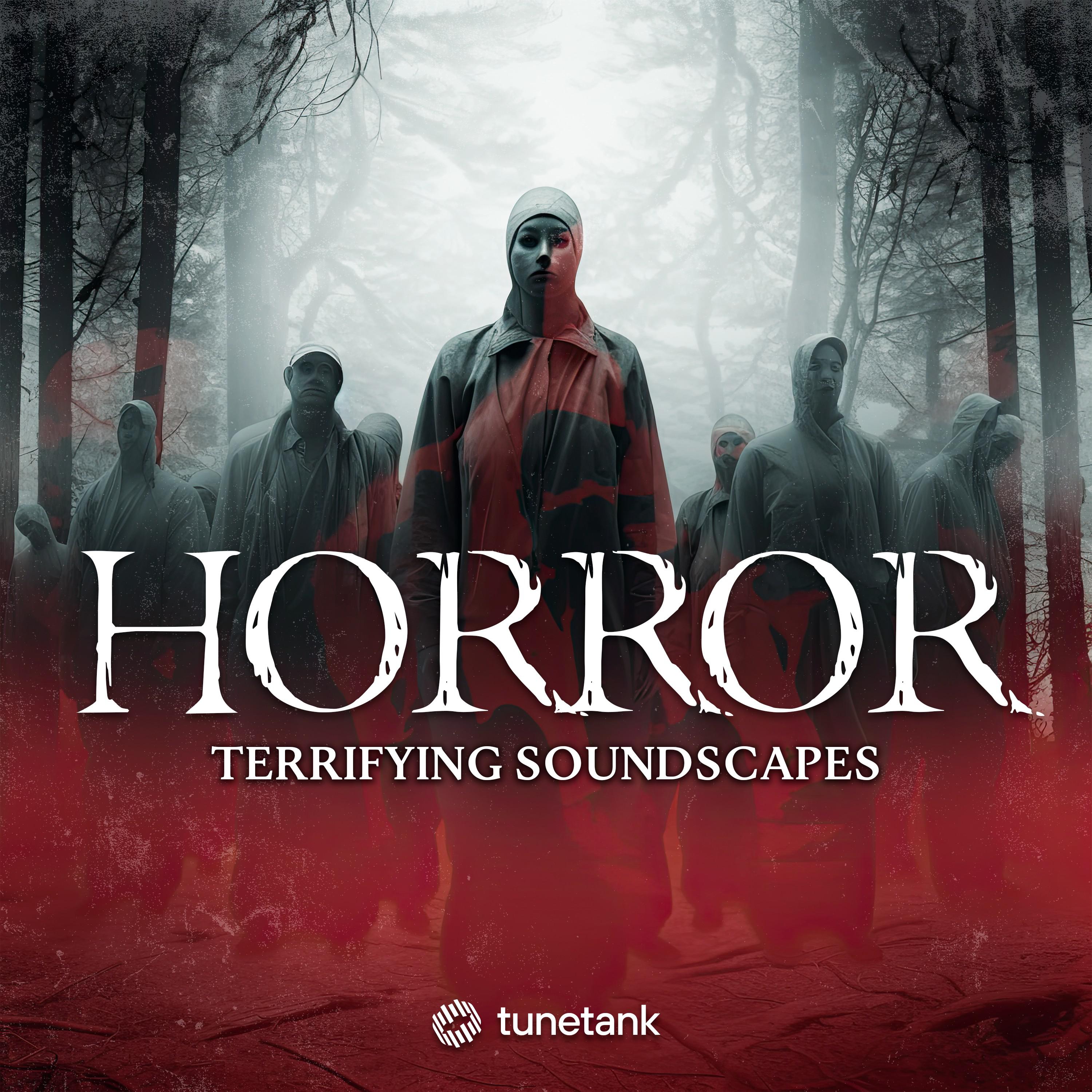 Horror: Terrifying Soundscapes | Tunetank